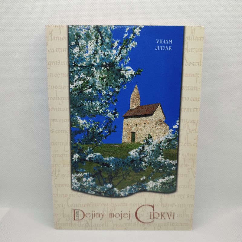 Dejiny mojej Cirkvi I.-II. Dejiny mojej Cirkvi I.-II.